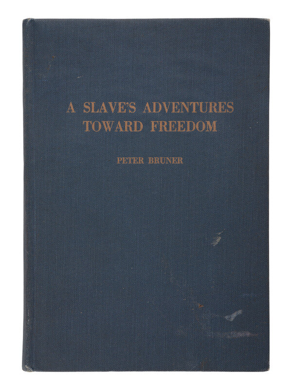 BRUNER, Peter (c1845-1938). A Slave\'s Adventures Towards Freedom ...