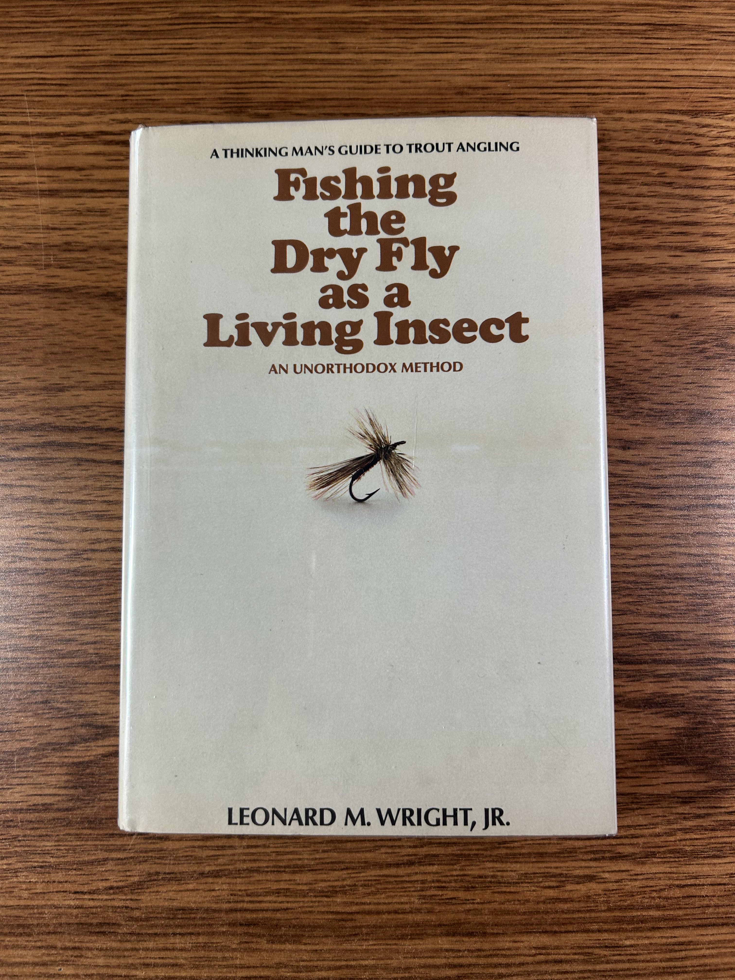 Fishing the Dry fly as a Living Insect by Wright | The Angling Marketplace