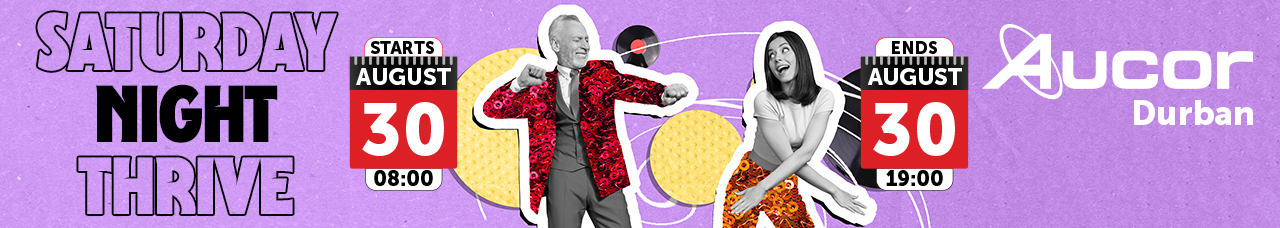 SATURDAY NIGHT THRIVE ⭐ DURBAN ⭐ | Aucor