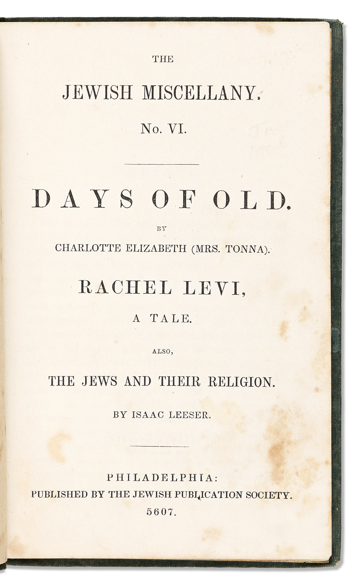 (JUDAICA.) Charlotte Elizabeth Tonna and Isaac Leeser. The Jewish ...